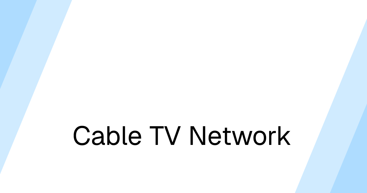 Cable TV Network | CPE Guide