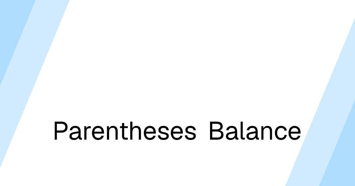 Parentheses Balance | CPE Guide